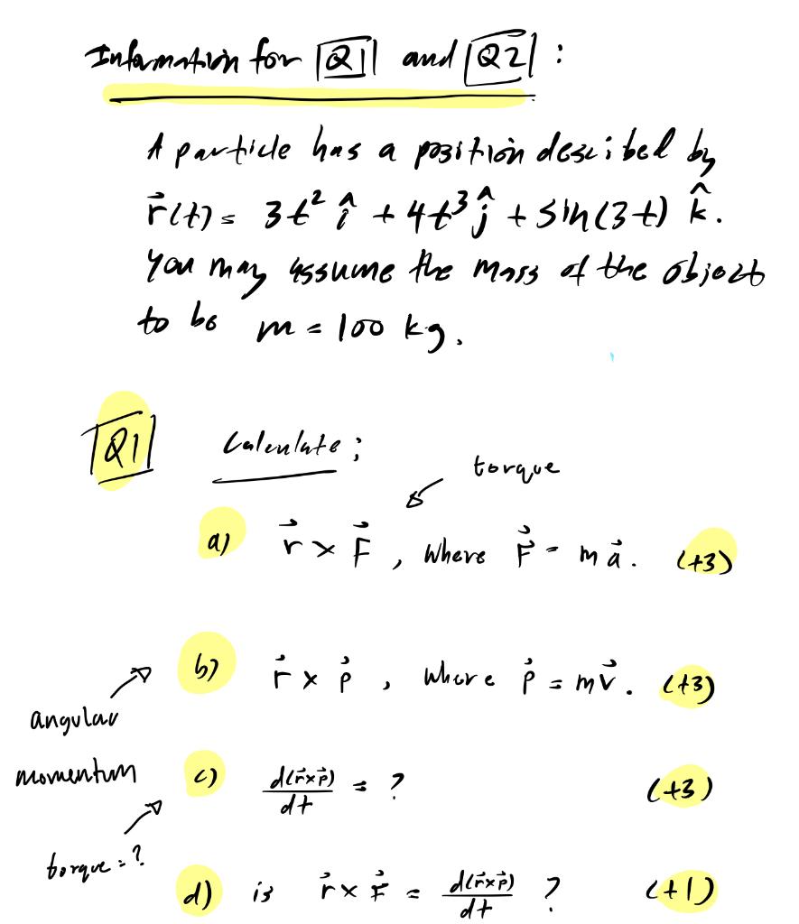 Solved Given : r(t)= 3t^2 +4t^3+sin(3t), m=100mkg Find: | Chegg.com