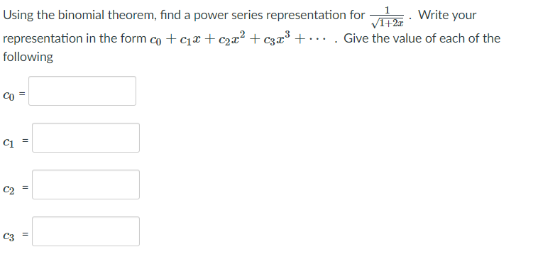 Solved Using the binomial theorem, find a power series | Chegg.com