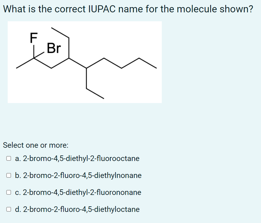 Solved What is the correct IUPAC name for the molecule | Chegg.com