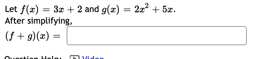 Solved Let f(x) = 3x + 2 and g(x) = 2x2 + 5x. After | Chegg.com
