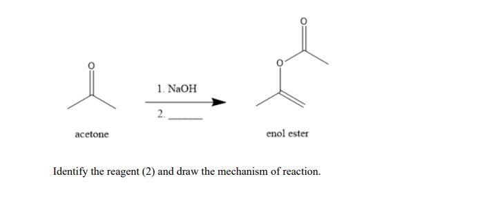 Solved Identify the reagent (2) and draw the mechanism of | Chegg.com