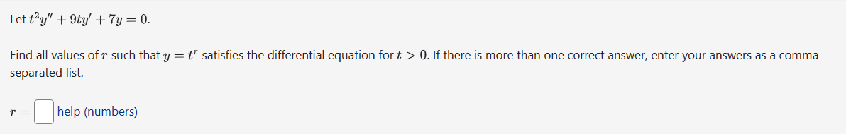 Solved Let t2y′′+9ty′+7y=0. Find all values of r such that | Chegg.com