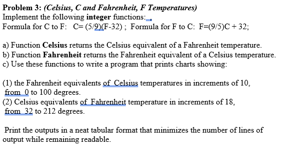 Solved Problem 3: (Celsius, Cand Fahrenheit, F Temperatures) | Chegg.com