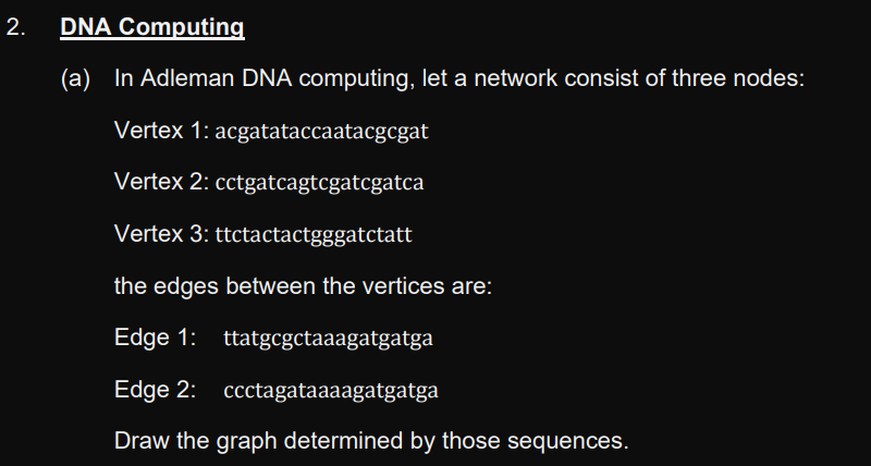 Solved 2. DNA Computing (a) In Adleman DNA computing, let a | Chegg.com