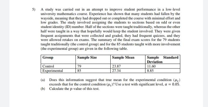Solved 5) A study was carried out in an attempt to improve | Chegg.com