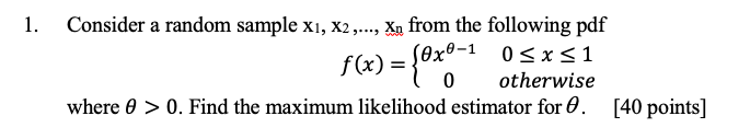Solved 1. Consider a random sample X1, X2 ,..., Xn from the | Chegg.com