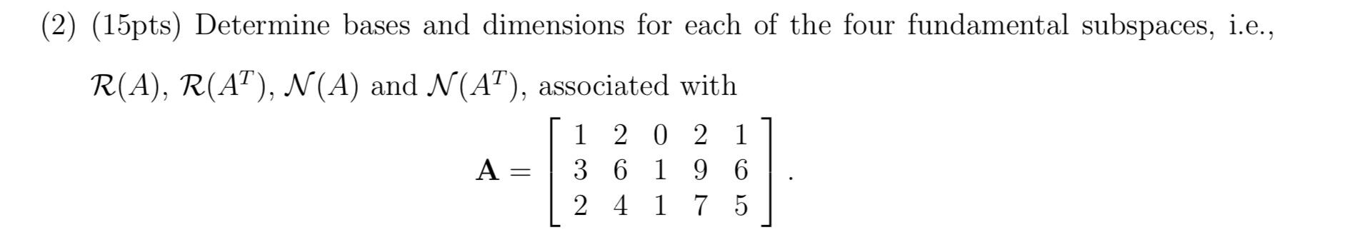 Solved (2) (15pts) Determine bases and dimensions for each | Chegg.com