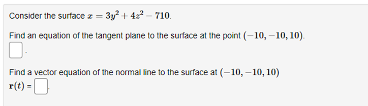 Solved Consider the surface x=3y2+4z2−710. Find an equation | Chegg.com