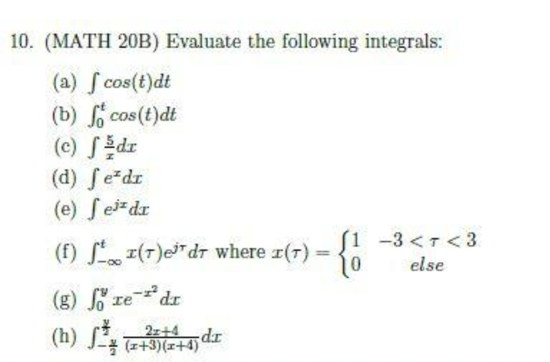 Solved 10. (MATH 20B) Evaluate the following integrals: (a) | Chegg.com