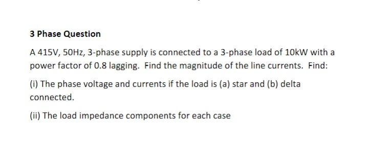 Solved 3 Phase Question A 415V, 50Hz, 3-phase supply is | Chegg.com
