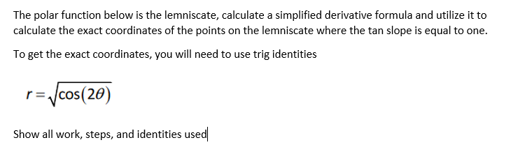 Solved The polar function below is the lemniscate, calculate | Chegg.com