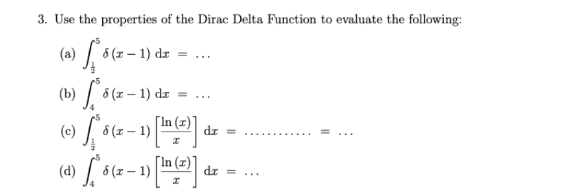 Solved 3. Use the properties of the Dirac Delta Function to | Chegg.com