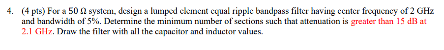 Solved 4. (4 pts) For a 50Ω system, design a lumped element | Chegg.com