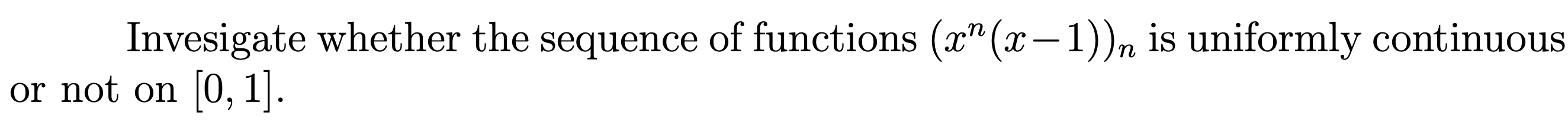 Solved Invesigate whether the sequence of functions | Chegg.com
