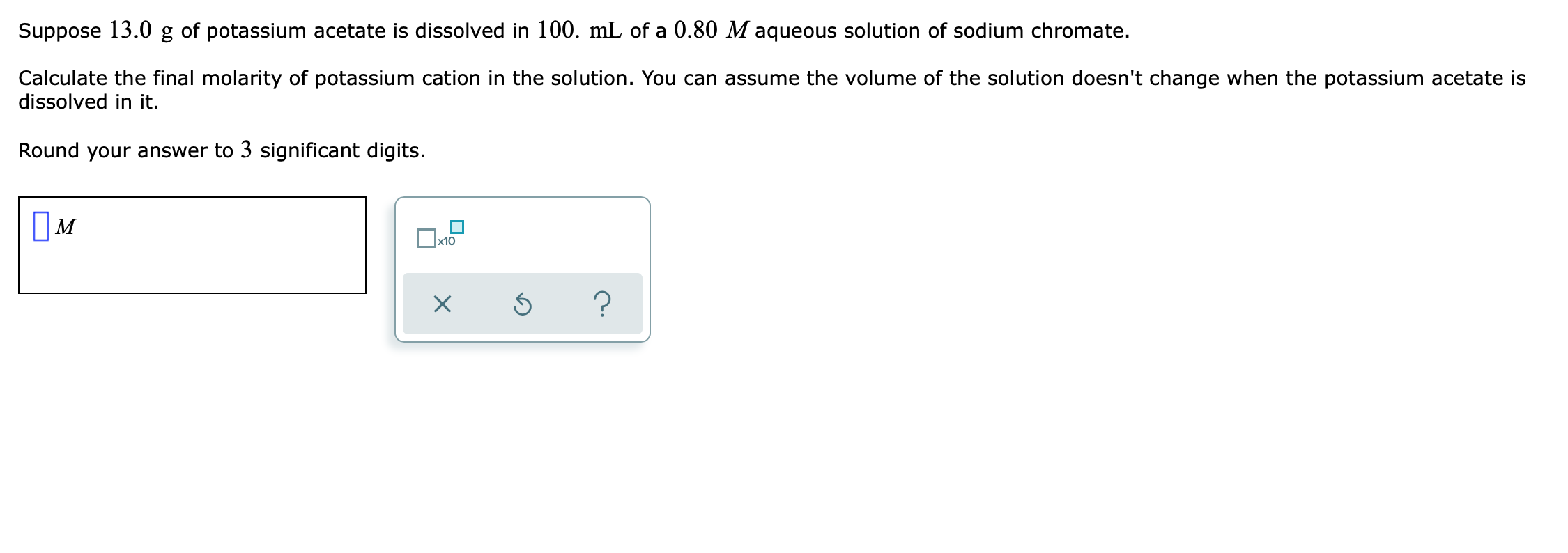 Solved Suppose 13.0 g of potassium acetate is dissolved in | Chegg.com