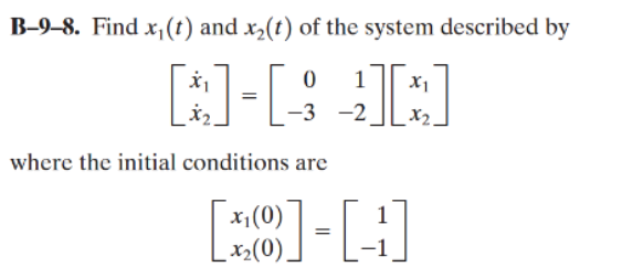 Solved B-9–8. Find xy(t) and xz(t) of the system described | Chegg.com
