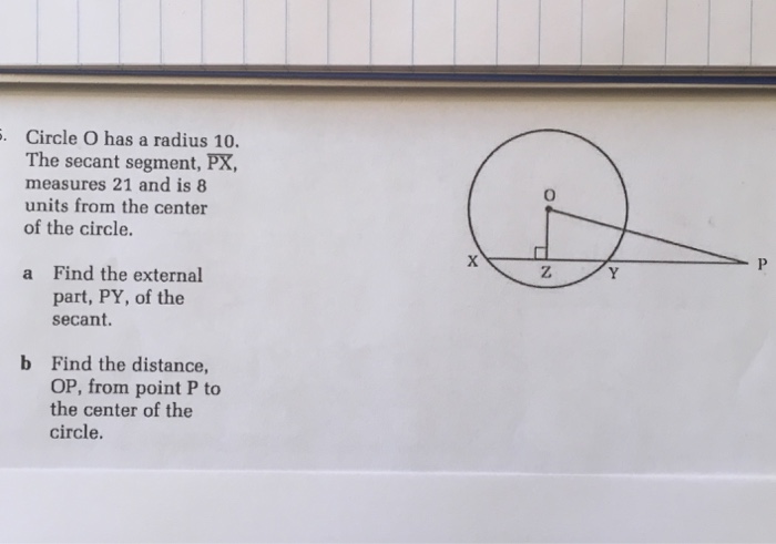 Solved Circle O has a radius 10. The secant segment, PX, | Chegg.com