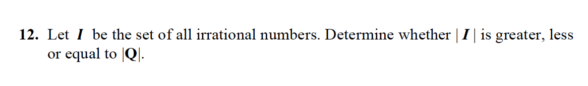 Solved 12. Let I be the set of all irrational numbers. | Chegg.com