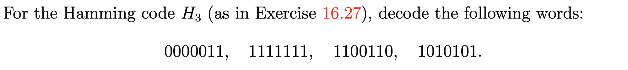 Solved For the Hamming code H3 (as in Exercise 16.27), | Chegg.com