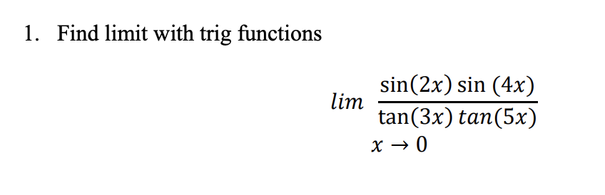 Solved 1. Find limit with trig functions lim sin(2x) sin | Chegg.com