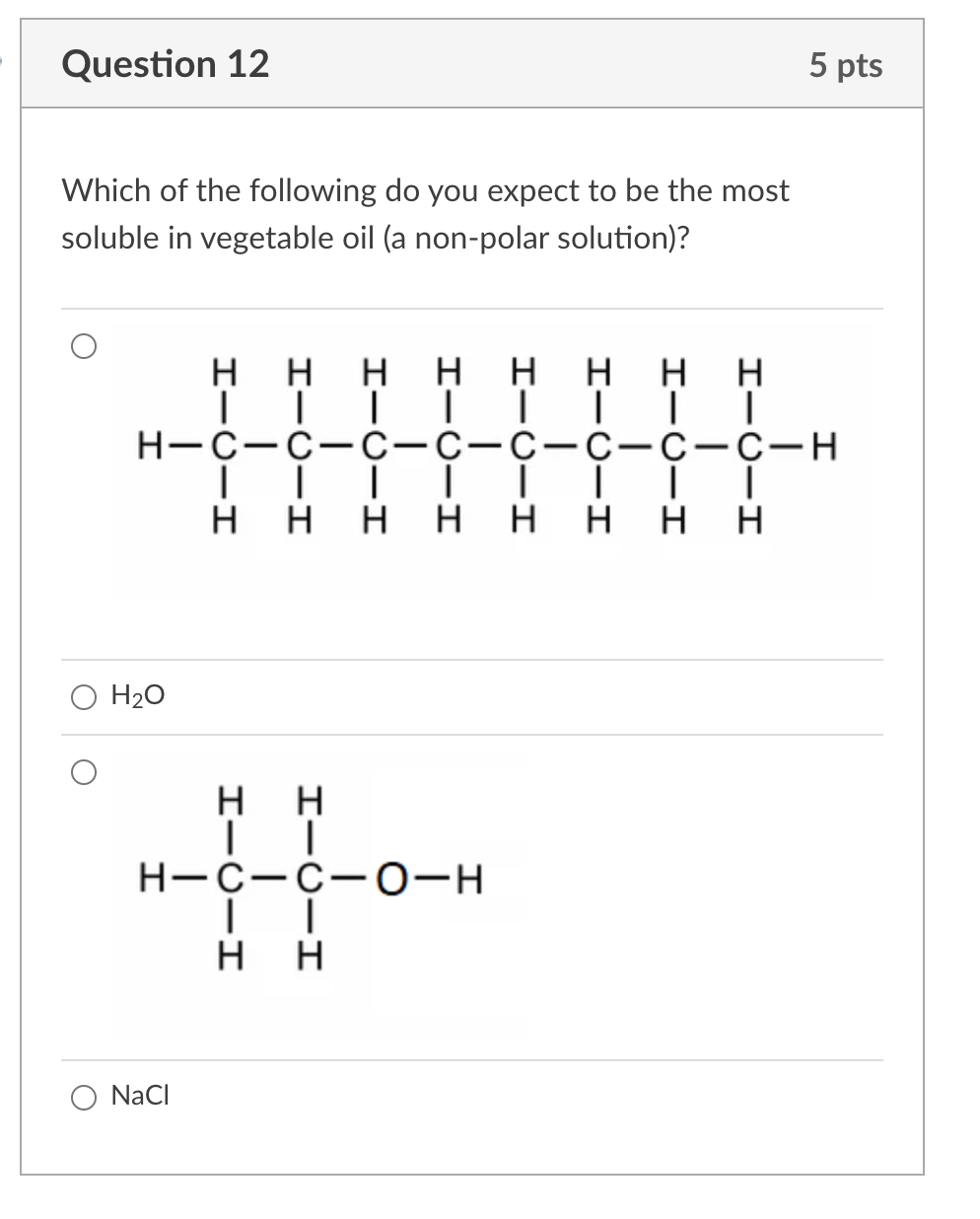 Solved Which of the following do you expect to be the most | Chegg.com