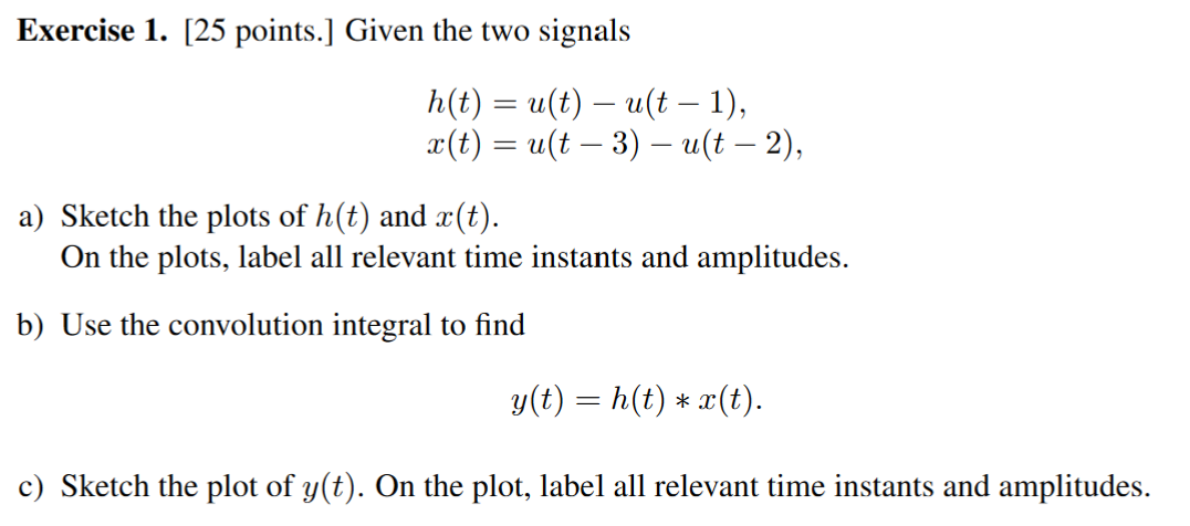 Solved Exercise 1. [25 points.] Given the two signals | Chegg.com