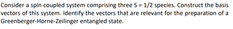 Solved Consider a spin coupled system comprising three \\( | Chegg.com