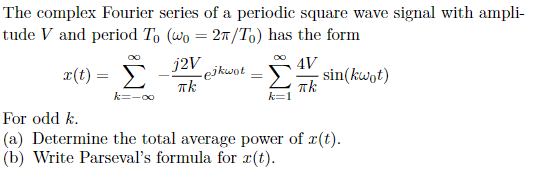 Solved The complex Fourier series of a periodic square wave | Chegg.com