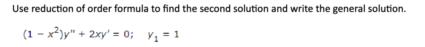 Solved Use reduction of order formula to find the second | Chegg.com