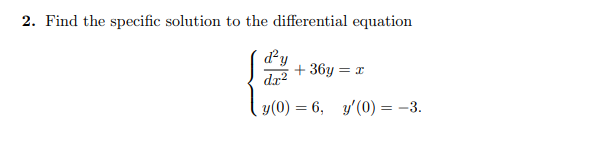 Solved Find the specific solution to the differential | Chegg.com