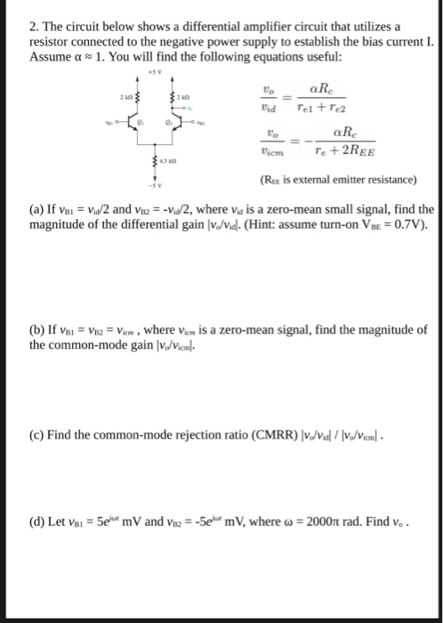 Solved 2. The circuit below shows a differential amplifier | Chegg.com