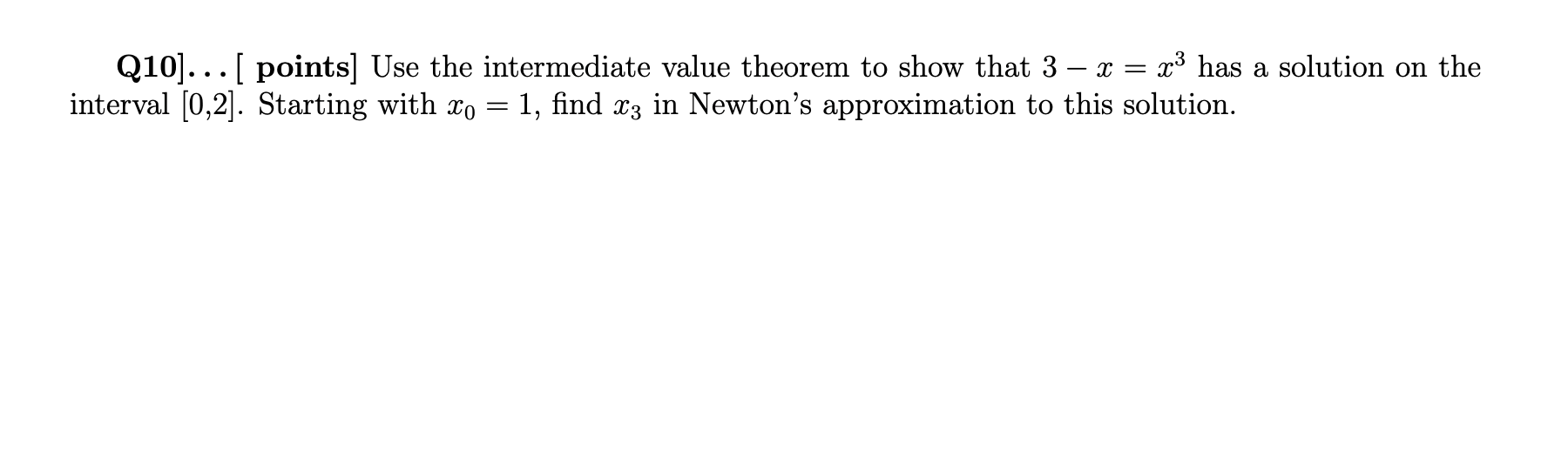 Solved Q10]... [ points] Use the intermediate value theorem | Chegg.com