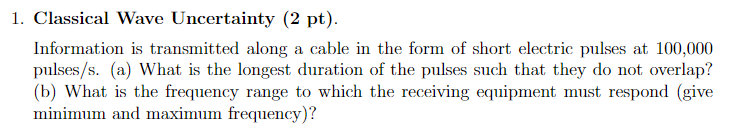 Solved 1. Classical Wave Uncertainty (2 pt) Information is | Chegg.com