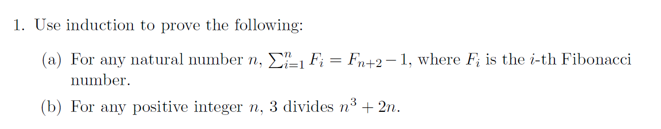 Solved 1. Use induction to prove the following: (a) For any | Chegg.com