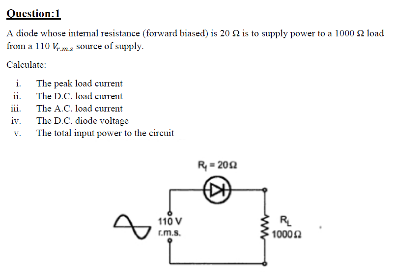 Solved Question:1 A diode whose internal resistance (forward | Chegg.com