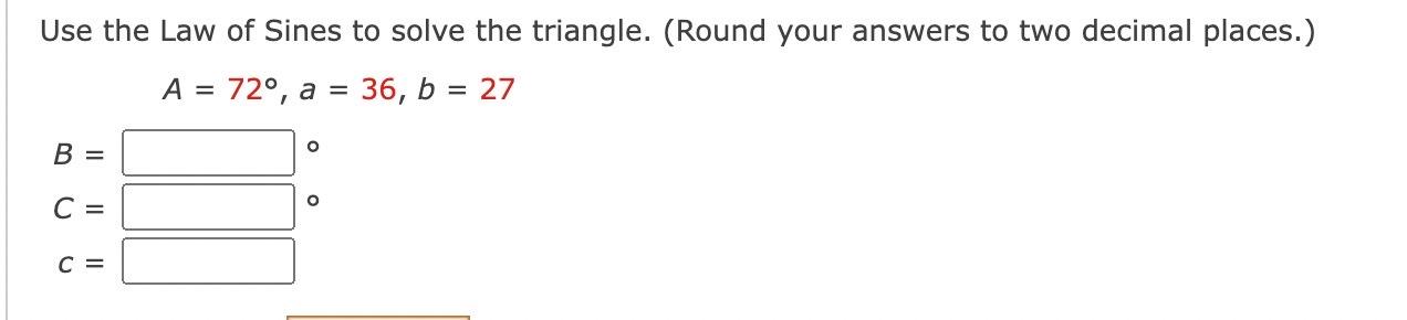 Solved Use the Law of Sines to solve the triangle. (Round | Chegg.com