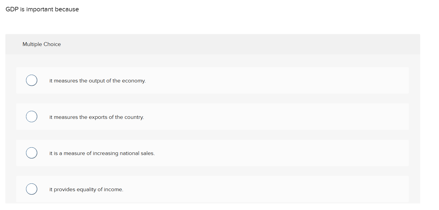 Solved GDP is important becauseMultiple Choiceit measures | Chegg.com