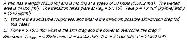 Solved A ship has a length of 250 [m] and is moving at a | Chegg.com