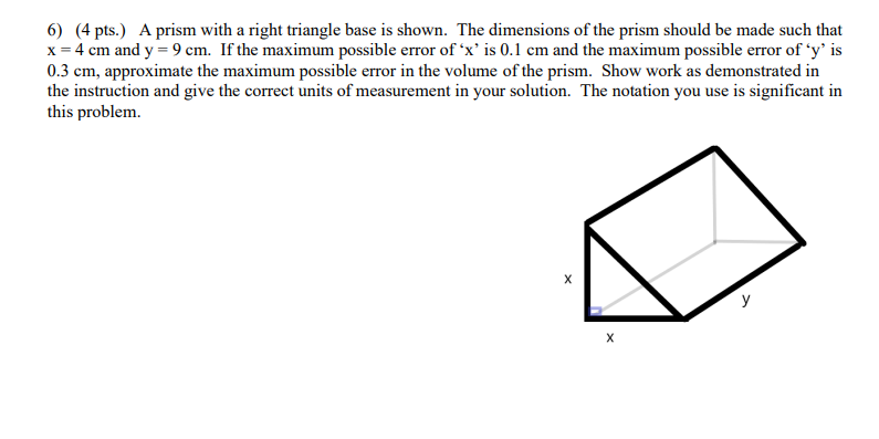 Solved 6) (4 pts.) A prism with a right triangle base is | Chegg.com