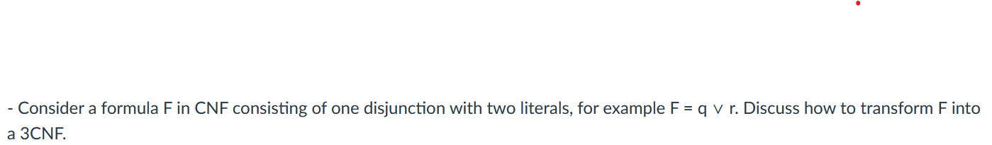 Solved - Consider a formula F in CNF consisting of one | Chegg.com