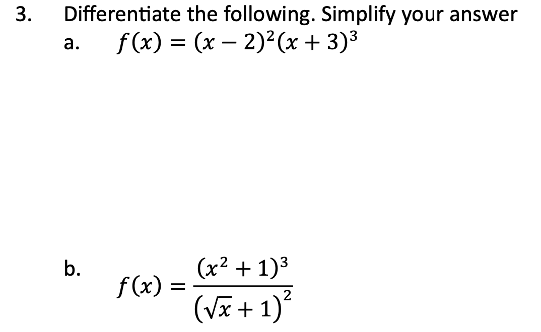 Solved 3. Differentiate the following. Simplify your answer | Chegg.com