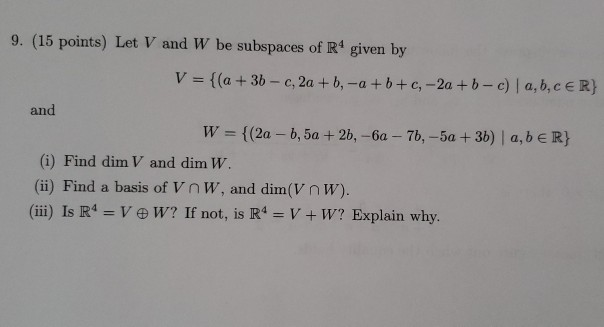 Solved 9. (15 points) Let V and W be subspaces of Ra given | Chegg.com