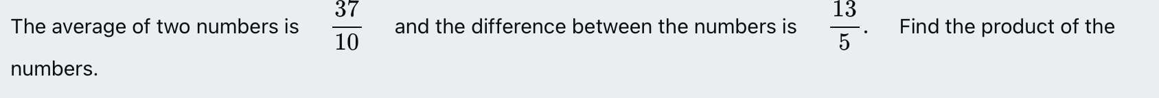 Solved 37 The average of two numbers is and the difference | Chegg.com