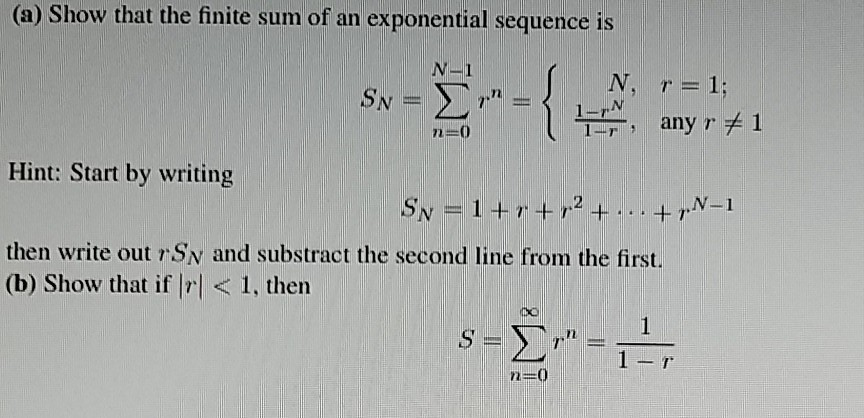 Solved (a) Show that the finite sum of an exponential | Chegg.com