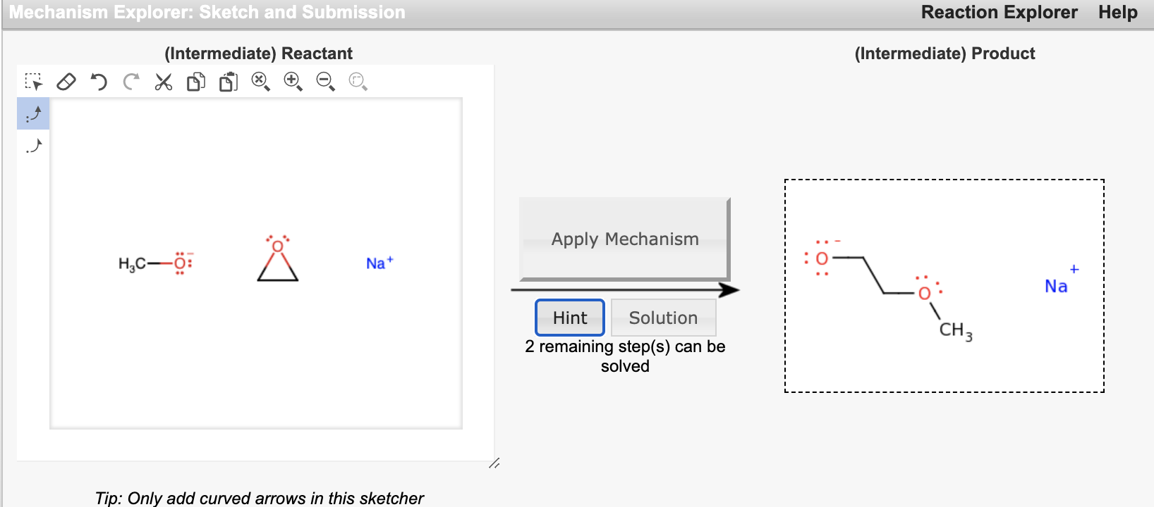 Solved Mechanism Explorer: Sketch and Submission Reaction | Chegg.com
