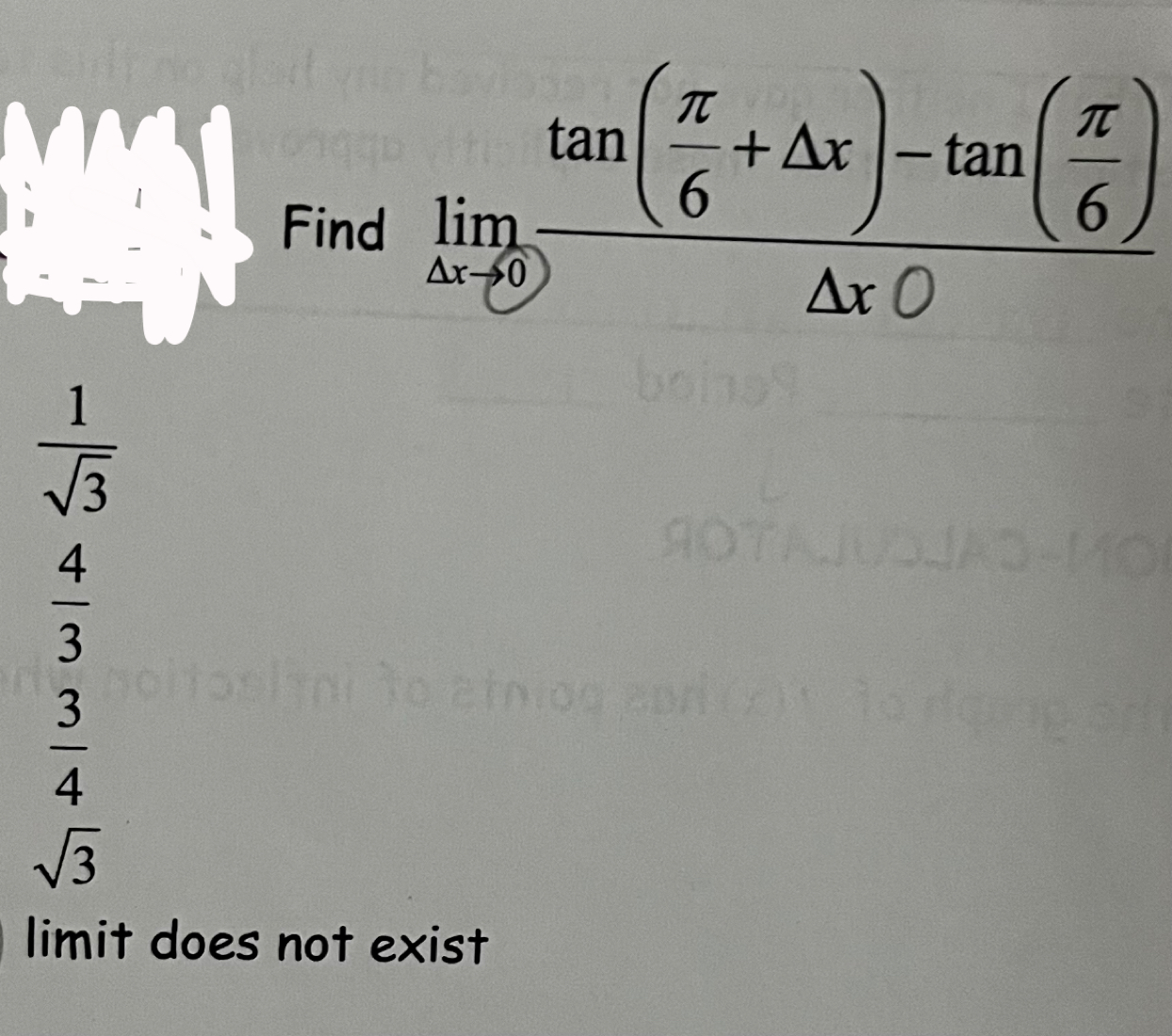 Solved Find limΔx→0Δx0tan(6π+Δx)−tan(6π) 3134433 limit does | Chegg.com