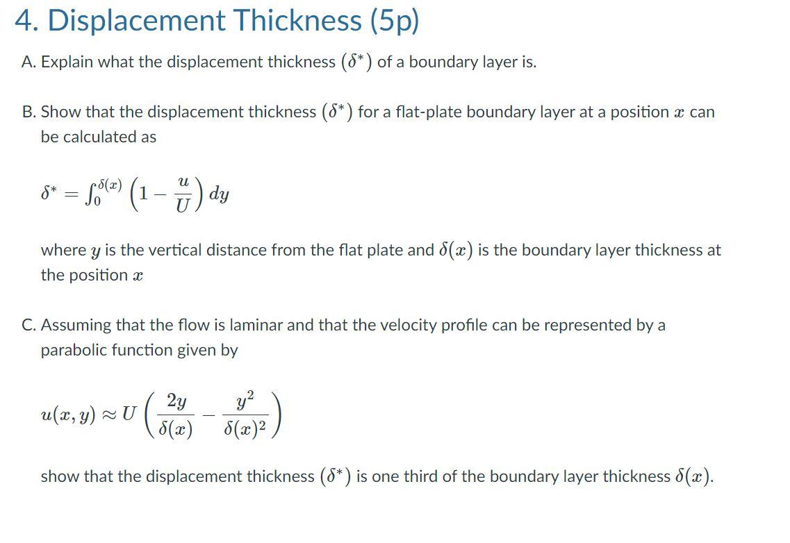 Solved 4. Displacement Thickness (5p) A. Explain what the | Chegg.com