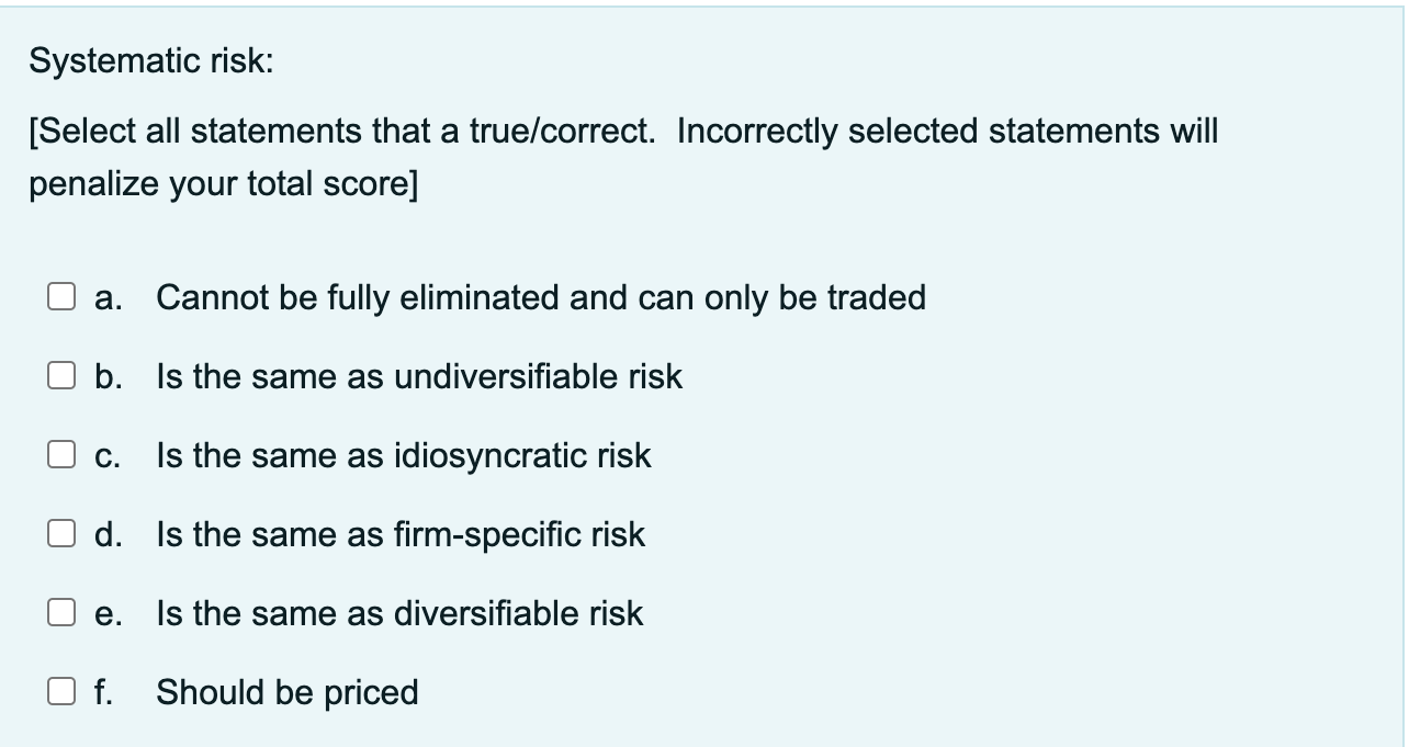 Solved Systematic risk:[Select all statements that a | Chegg.com