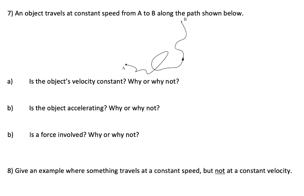 Solved 7) An object travels at constant speed from A to B | Chegg.com