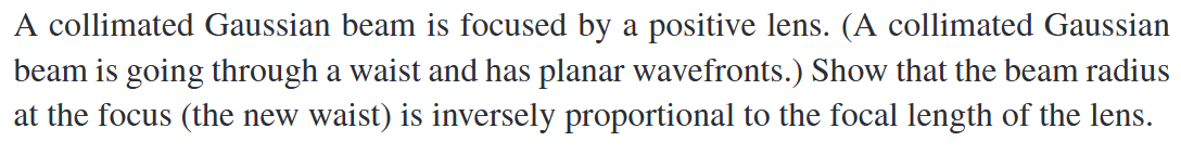 Solved A collimated Gaussian beam is focused by a positive | Chegg.com